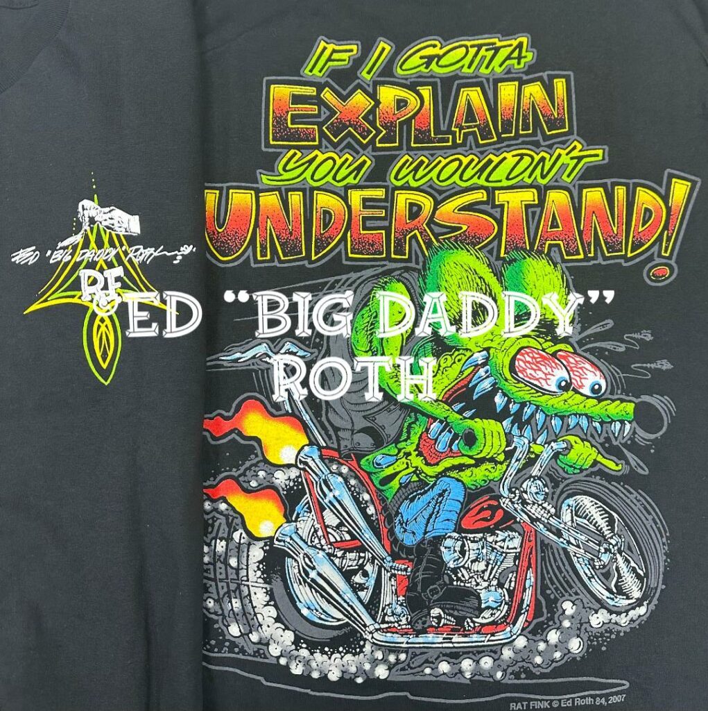 "If I Gotta Explain" Black Back Design T-Shirt - Ed Roth's Rat Fink